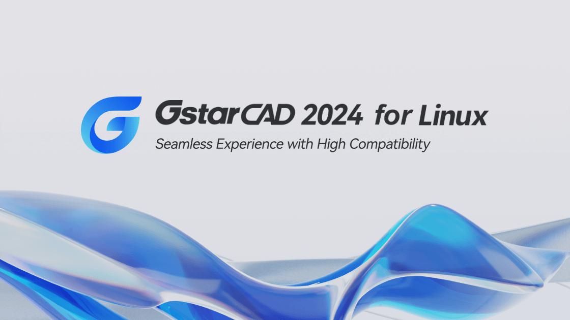 GstarCAD 2024 for Linux